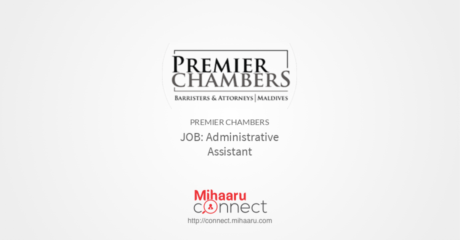 Administrative Assistant - Premier Chambers | Mihaaru Connect