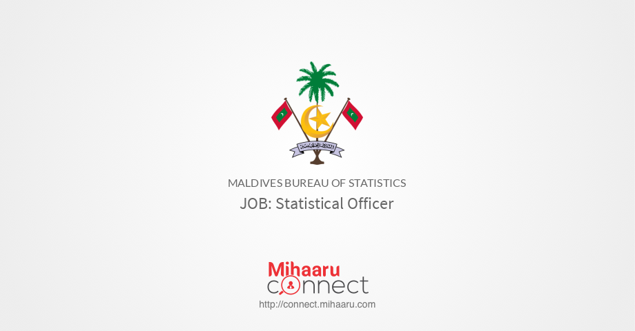 Statistical Officer - Maldives Bureau of Statistics | Mihaaru Connect