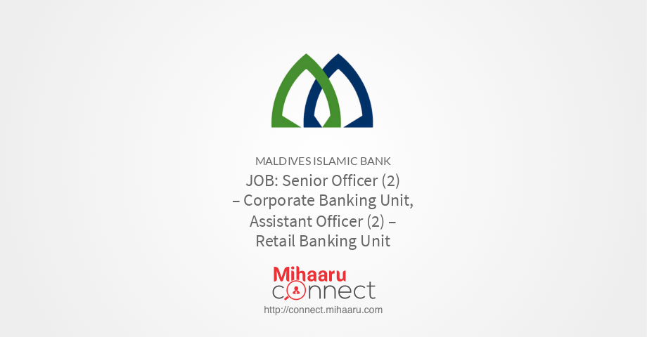 Senior Officer (2) – Corporate Banking Unit, Assistant Officer (2 ...