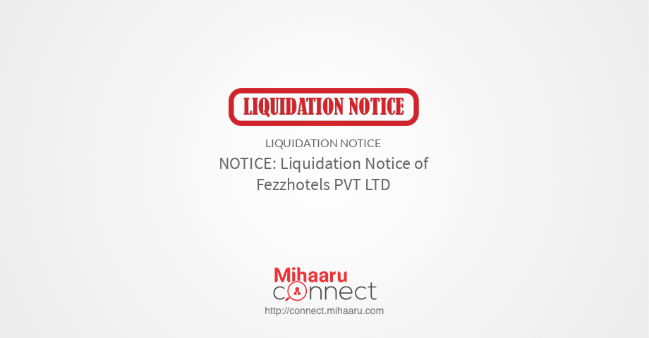Liquidation Notice of Fezzhotels PVT LTD - Liquidation Notice | Mihaaru ...